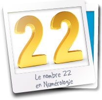 Tout savoir sur le nombre vingt-deux ou 22 en numérologie
